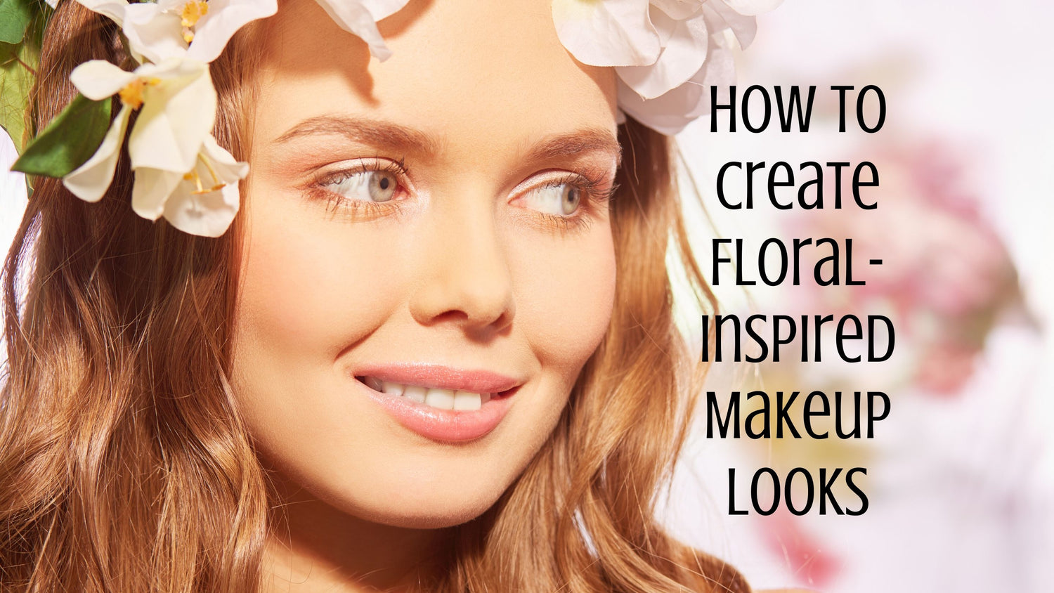 How to Create Floral-Inspired Makeup Looks – RAW Beauty Minerals